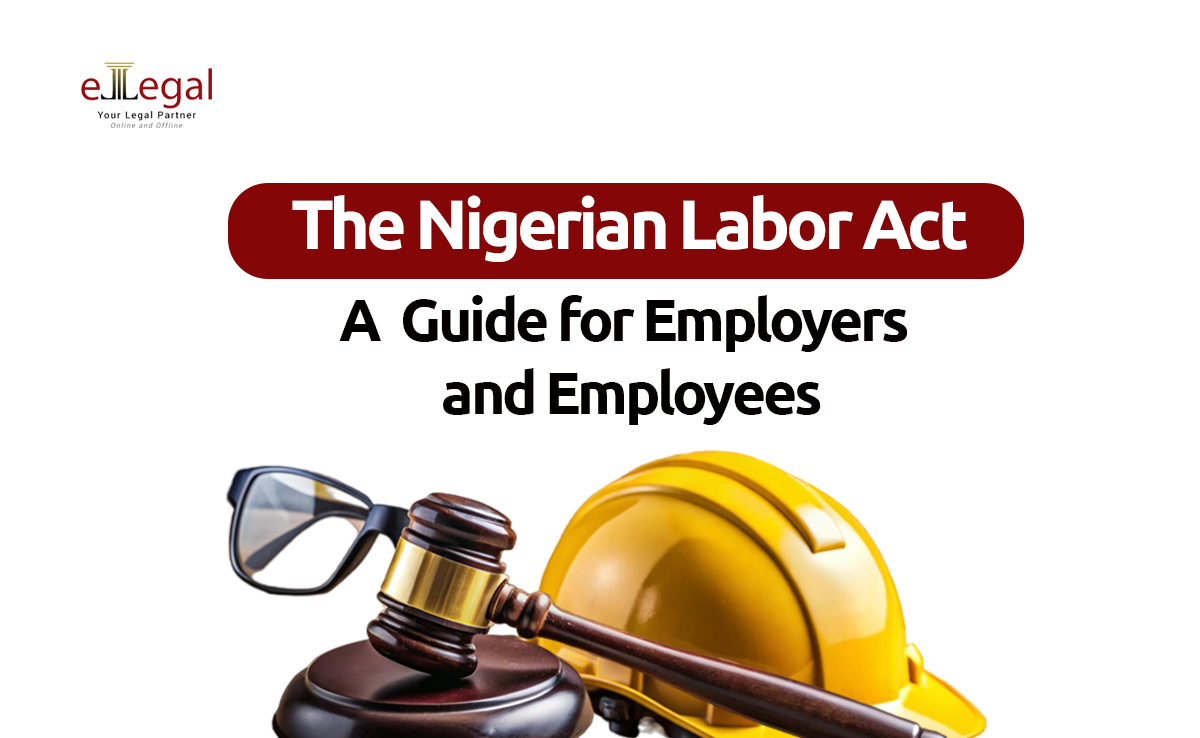 The Nigerian Labor Act: A Guide for Employers and Employees - eLegal Advice